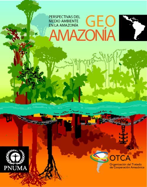 GEO amazOnia - Programa de Naciones Unidas para el Medio ...