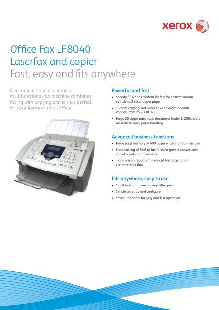 Office Fax LF8040 Laserfax and copier Fast, easy and fits anywhere