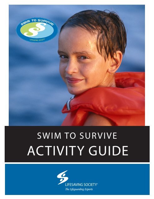 Swim to Survive Activity Guide - Lifesaving Society