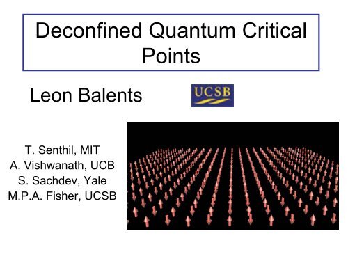 Deconfined Quantum Critical Points - Physics Department, UCSB