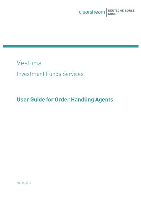Vestima User Guide for Order Handling Agents - Clearstream