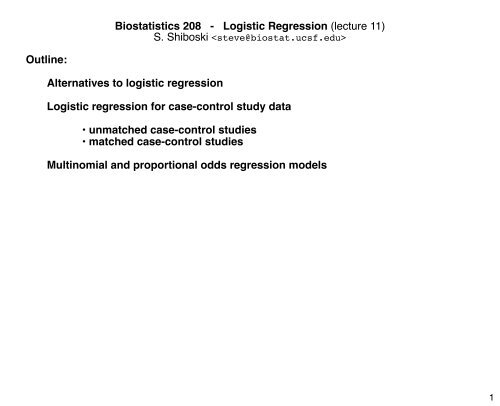 Biostatistics 208 - Logistic Regression (lecture 11) Outline ...