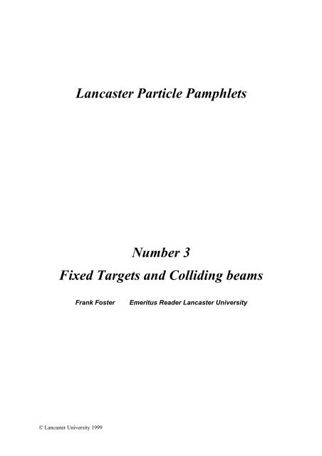 Fixed Targets and Colliding Beams - Physics at Lancaster University