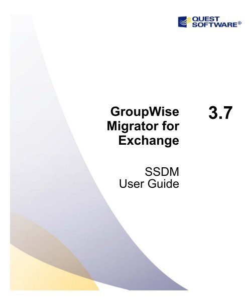 GroupWise Migrator for Exchange 3.7.1 SSDM User - Quest Software