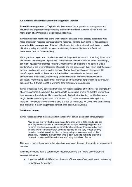 Scientific management or Taylorism is the name of the approach to ...