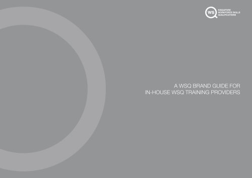 A WSQ brAnd Guide for in-HouSe WSQ trAininG providerS - WDA