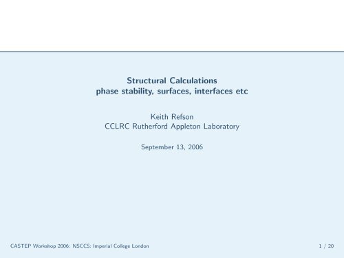 Structural Calculations phase stability, surfaces, interfaces etc