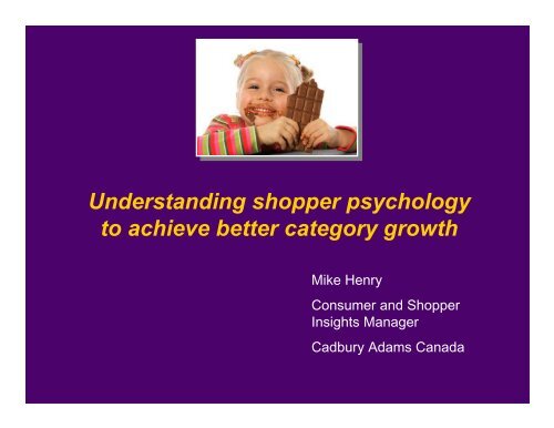 Understanding shopper psychology to achieve better category ... - IIR