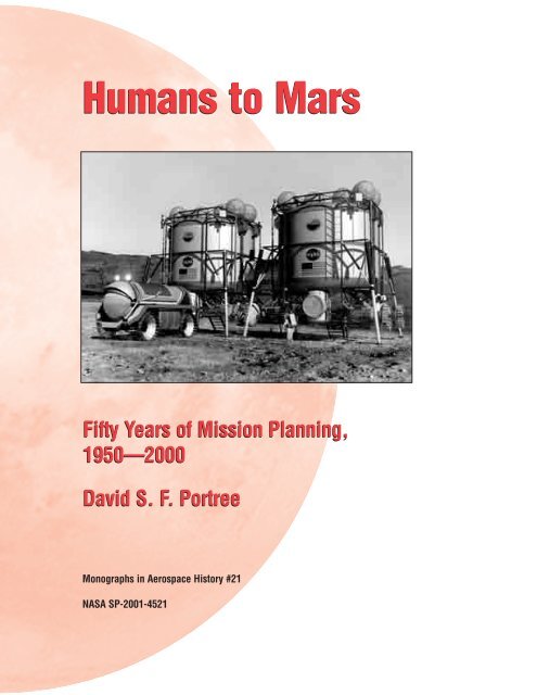 Humans to Mars Fifty Years of Mission Planning, 1950–2000