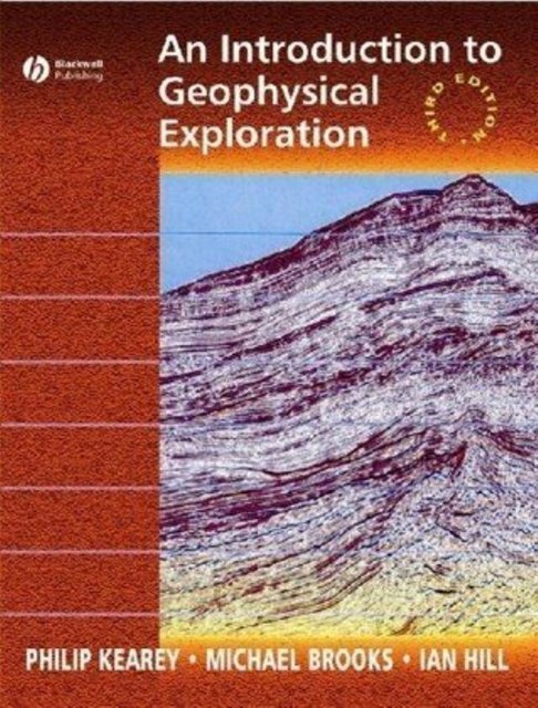 AN INTRODUCTION TO GEOPHYSICAL EXPLORATION
