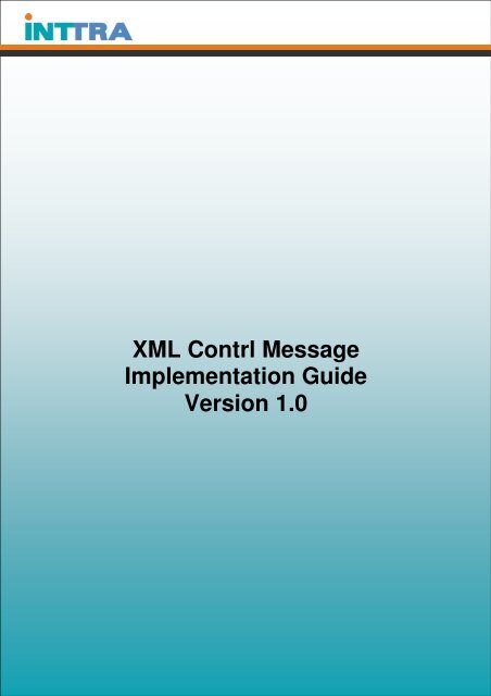 XML Contrl Message Implementation Guide Version 1.0 - Inttra