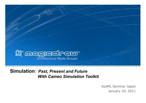 Simulation: Past, Present and Future With Cameo Simulation Toolkit
