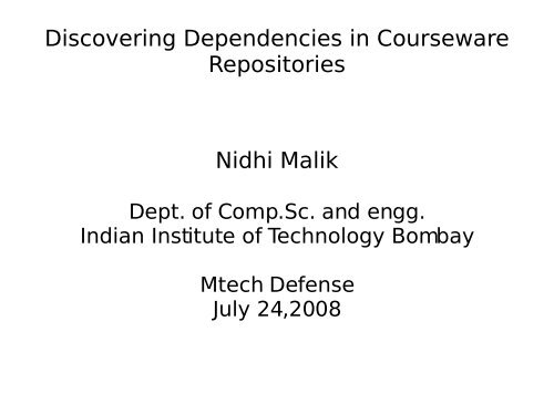 Discovering Dependencies in Courseware Repositories Nidhi Malik