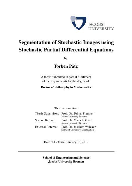 Segmentation Of Stochastic Images Using Jacobs University