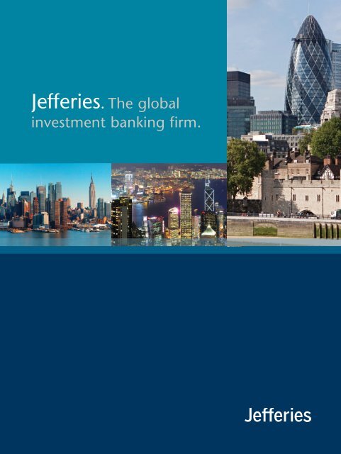 Jefferies. The global investment banking firm.