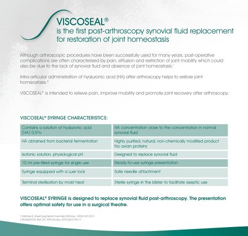 VISCOSEAL ® is the