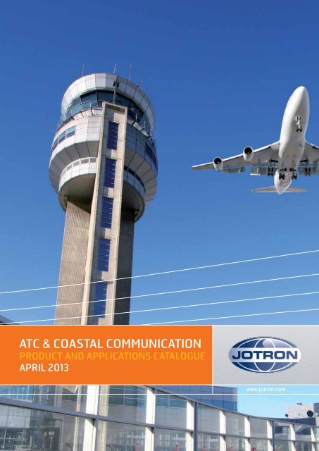 ATC & Coastal Communication Catalogue 2013.pdf - Jotron