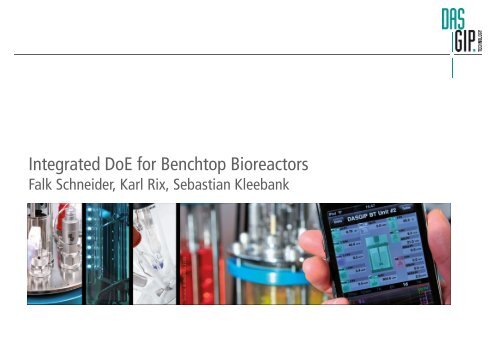 Integrated Doe for Benchtop Bioreactors - DASGIP