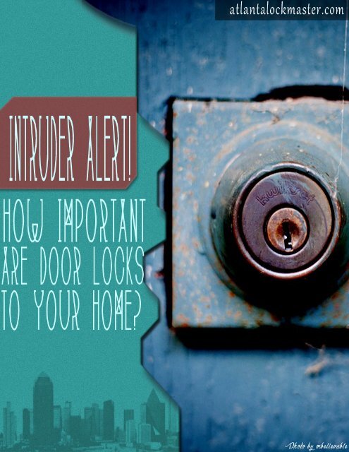 Intruder Alert! How Important Are Door Locks to Your Home?