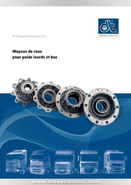 Moyeux de roue pour poids lourds et bus - Dieseltechnic.com
