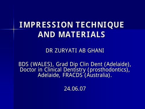 IMPRESSION TECHNIQUE AND MATERIALS