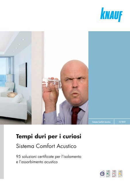 Tempi duri per i curiosi Sistema Comfort Acustico - Knauf