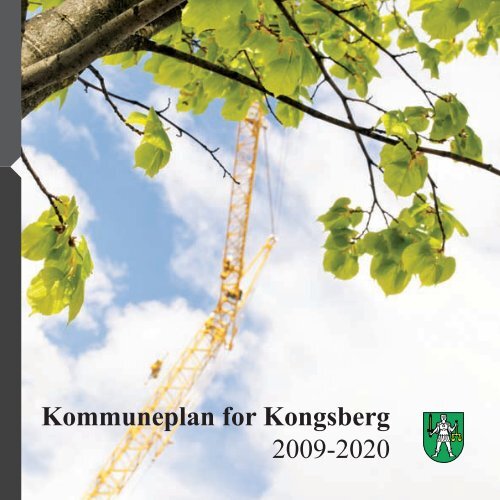 Kommuneplan for Kongsberg 2009-2020 - Kongsberg Kommune