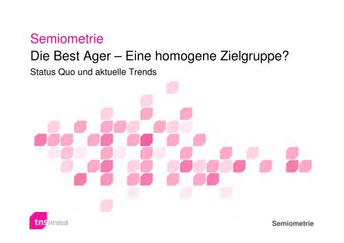 Die Best Ager – Eine homogene Zielgruppe ... - Kooperationstag