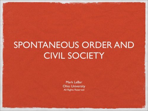 SPONTANEOUS ORDER AND CIVIL SOCIETY - Kosmos