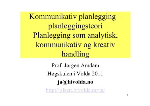 Kommunikativ planlegging â planleggingsteori Planlegging ... - KS