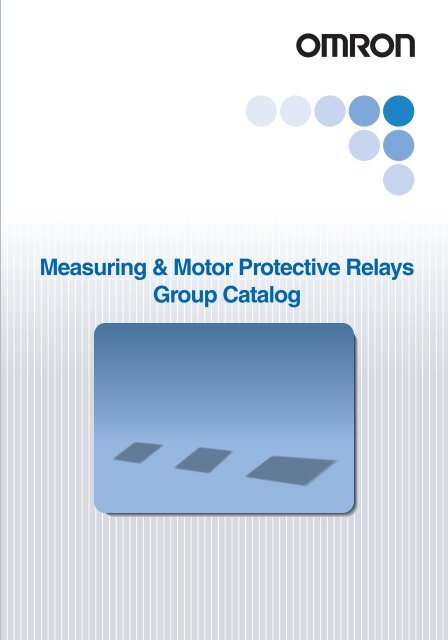 Measuring & Motor Protective Relays Group Catalog - Omron