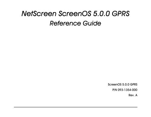 NetScreen ScreenOS 5.0.0 GPRS - Juniper Networks