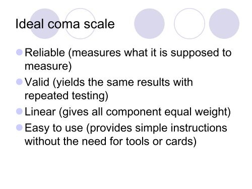 Ideal coma scale •Relia