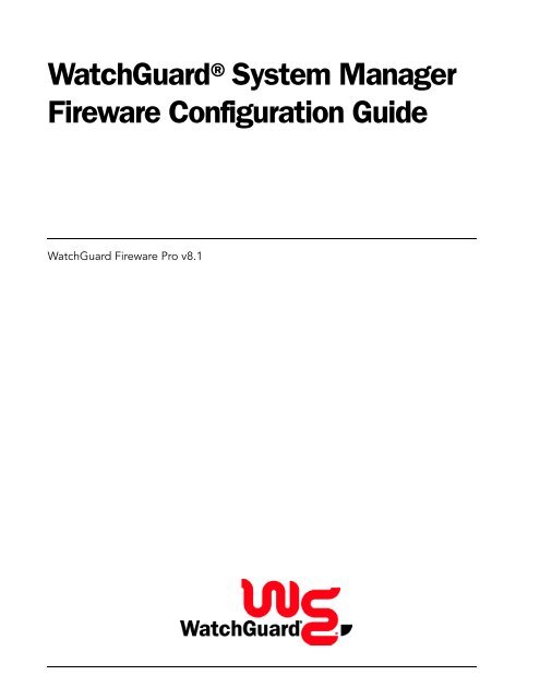 Fireware Configuration Guide - WatchGuard Technologies