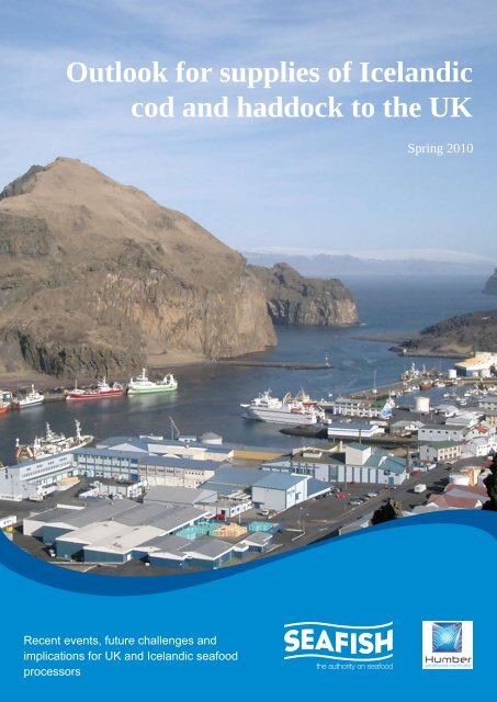 Outlook for supplies of Icelandic cod and haddock to the UK - Seafish