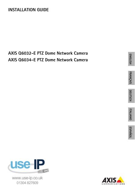 Axis Q6034-E PTZ Dome Network Camera Intallation Guide - Use-IP