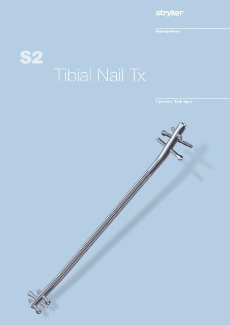 S2 Tibial Nail Tx - Stryker