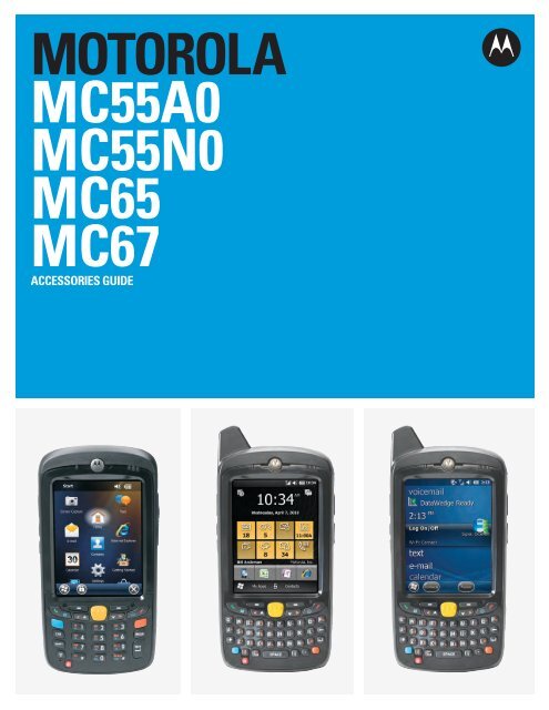 MC55, MC65 and MC67 Accessories Guide - Motorola Solutions