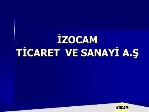 Ä°zocam Ticaret ve Sanayi A.Å