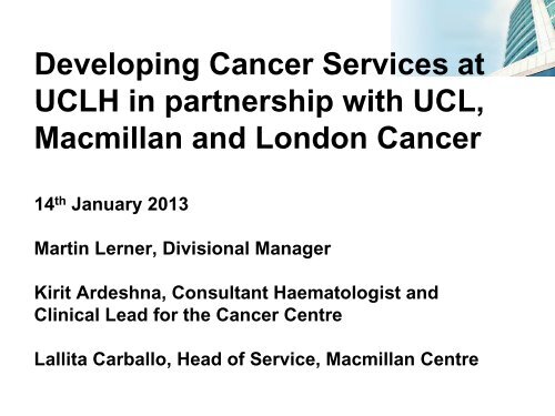 Developing Cancer Services at UCLH - University College London ...