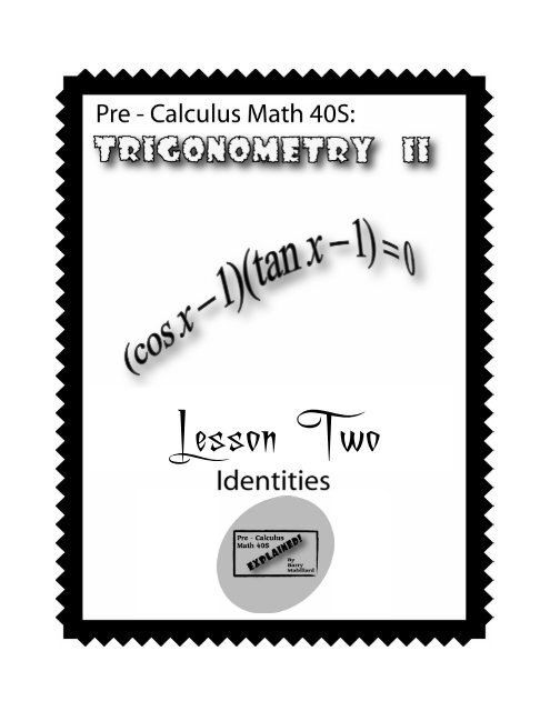 Pre-Calculus Math 40s - Trigonometry II Lesson 2.pdf