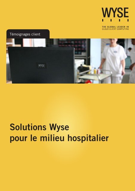 Solutions Wyse pour le milieu hospitalier - Wyse Technology