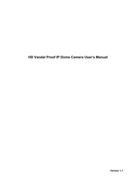 HD Vandal Proof IP Dome Camera User's Manual V1.1 201106 ...
