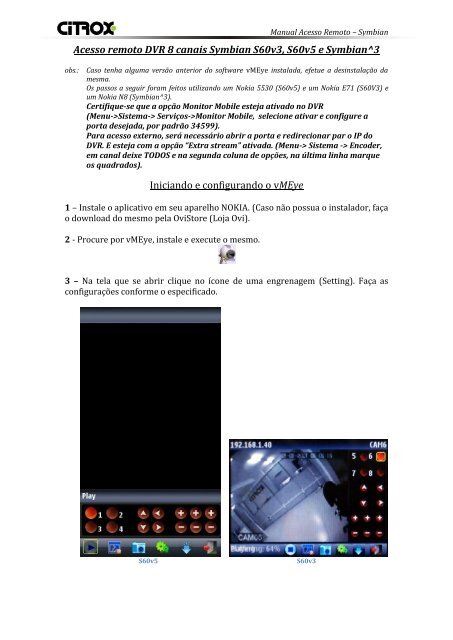 Acesso remoto DVR 8 canais Symbian S60v3, S60v5 e ... - CITROX