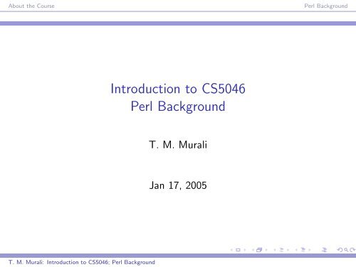 Introduction to CS5046 Perl Background - Bioinformatics Introduction to CS5046 Perl Background - Bioinformatics