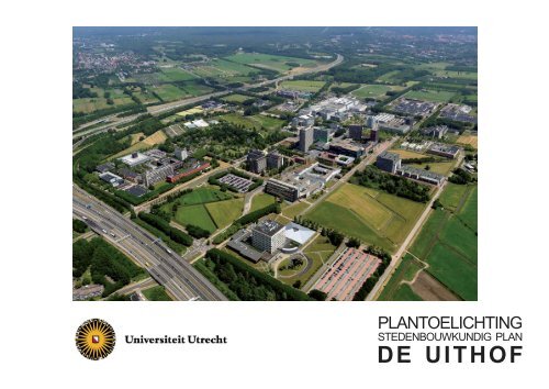 Plantoelichting stedenbouwkundig plan De Uithof - Universiteit Utrecht