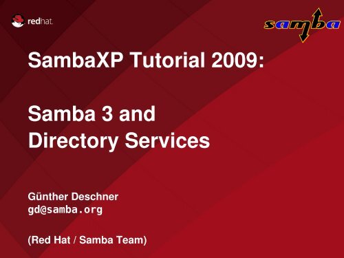 SambaXP Tutorial 2009: Samba 3 and Directory Services