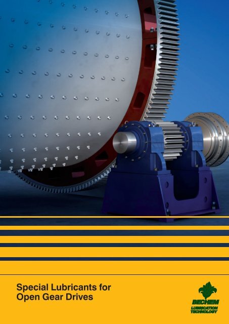 Special Lubricants for Open Gear Drives - Carl Bechem GmbH
