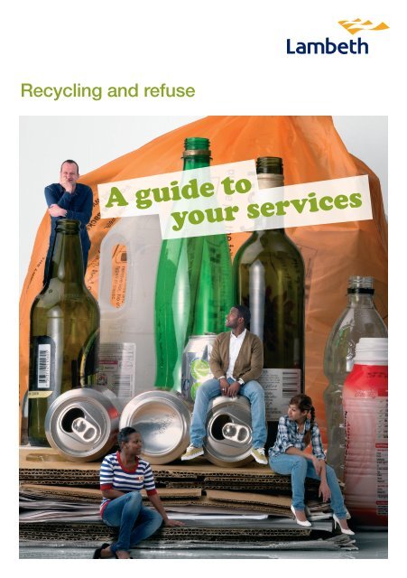 Recycling and refuse - a guide to your services ... - Lambeth Council