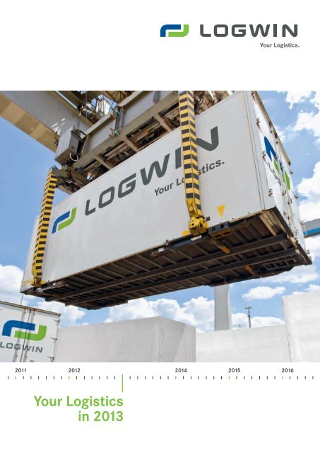 Your Logistics in 2013 - Logwin Logistics